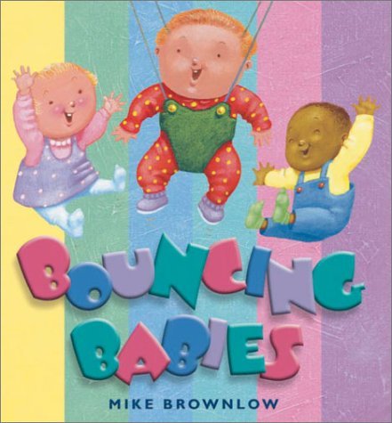 Bouncing Babies by Michael Brownlow | Goodreads