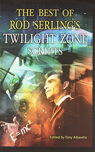 The Best of Rod Serling's Twilight Zone Scripts by Rod Serling | Goodreads