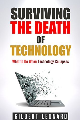 Surviving the Death of Technology: Prepper's Survival Guide with Tips ...
