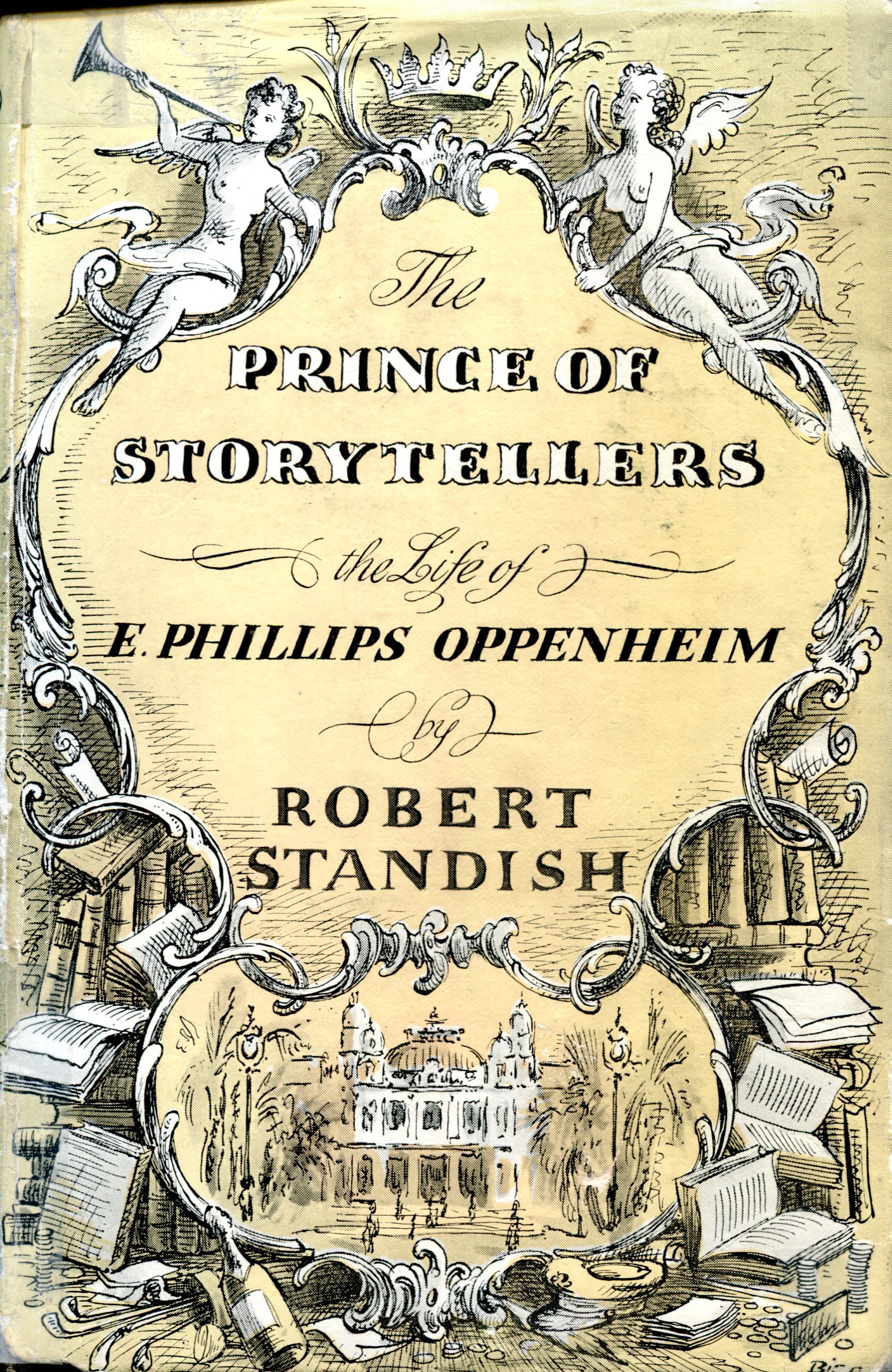 The Prince of Storytellers: The Life of E. Phillips Oppenheim by Robert ...
