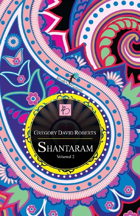 Shantaram (volumul 2) by Gregory David Roberts | Goodreads