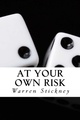 At Your Own Risk: The Art of Captive Insurance by Warren B. Stickney ...