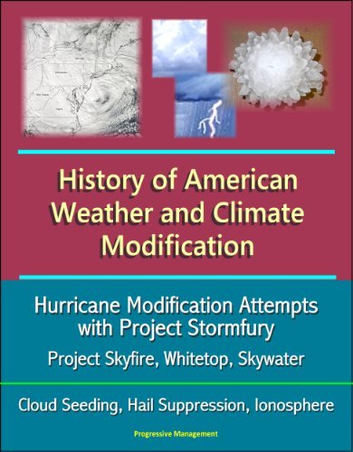 History of American Weather and Climate Modification: Hurricane ...