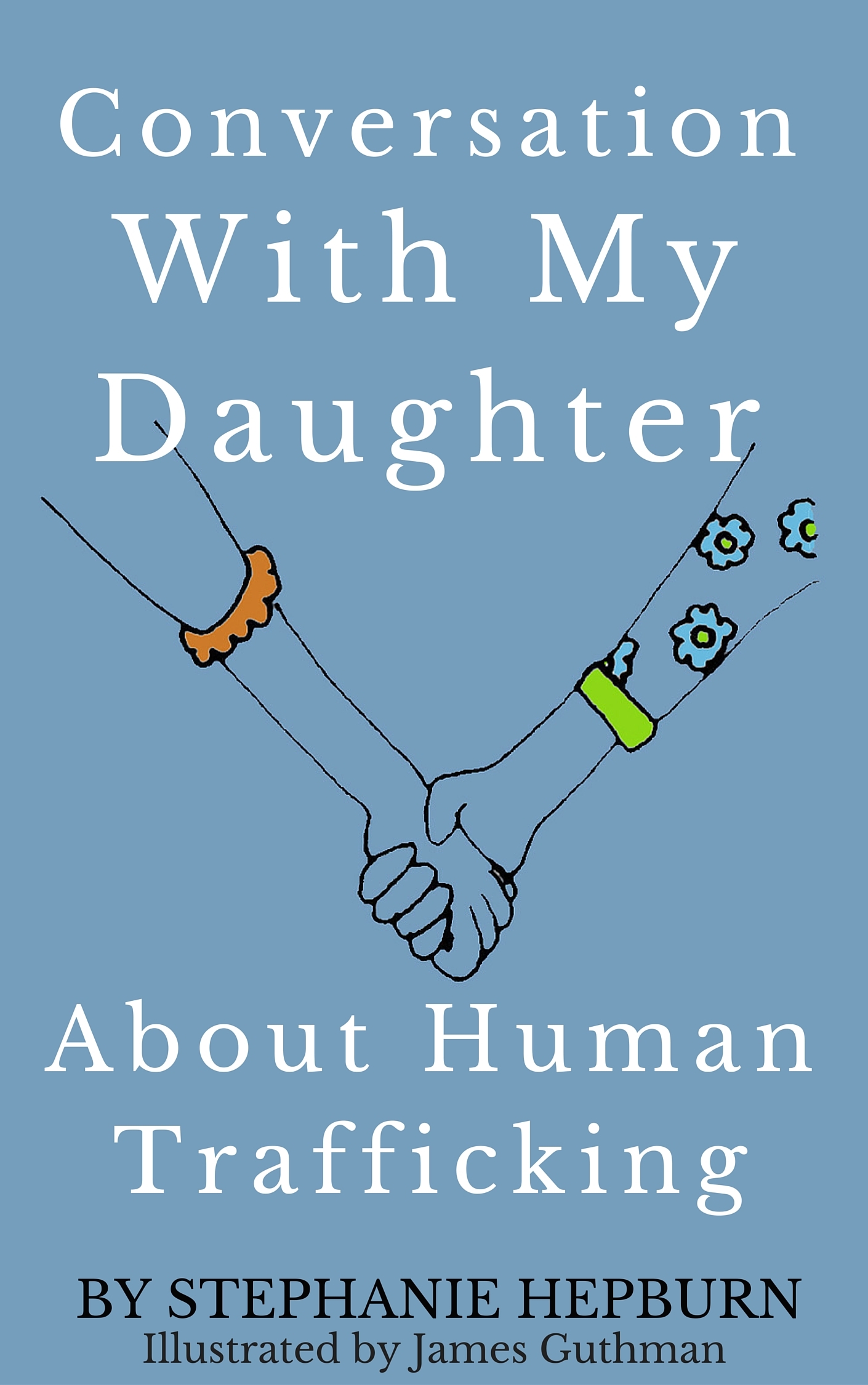 Conversation With My Daughter About Human Trafficking by Stephanie ...