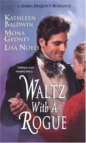 Waltz With a Rogue (Zebra Regency Romance) by Kathleen Baldwin | Goodreads
