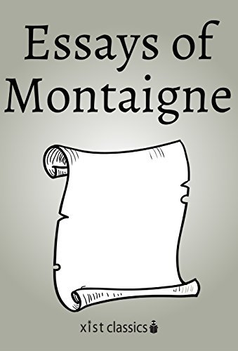 Essays of Montaigne by Michel de Montaigne | Goodreads