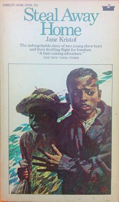 Steal Away Home by Jane Kristof | Goodreads