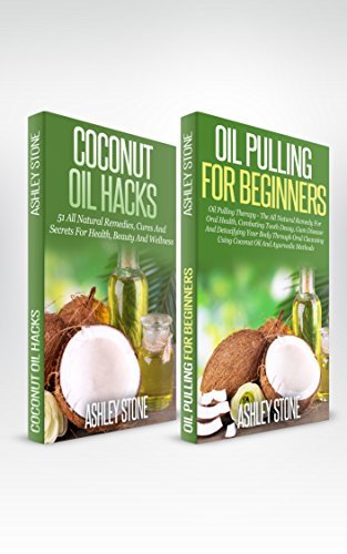 Coconut Oil: Box Set - Coconut Oil Hacks - 51 All Natural Remedies ...