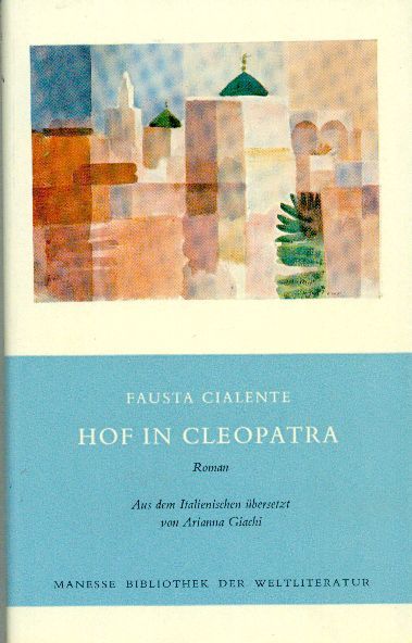 Hof in Cleopatra by Fausta Cialente | Goodreads