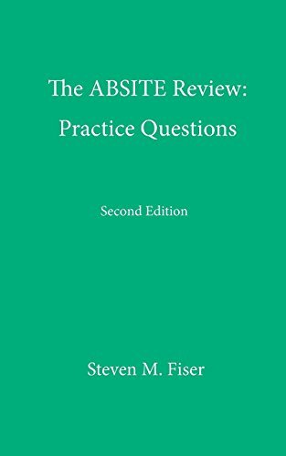 The Absite Review: Practice Questions by Steven M. Fiser | Goodreads