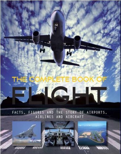 The Complete Book of Flight by Andreas (author) & Konemann Ludwig ...