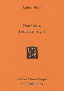 Oronoko, l'esclave royal by Aphra Behn | Goodreads