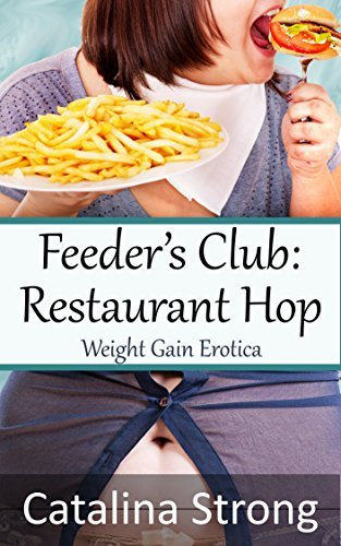 Feeder's Club: Restaurant Hop (Feeder/Feedee, Stuffing, BBW, Stuck ...