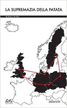 La supremazia della patata: Di sesso e di città by Paul D. Brazill ...