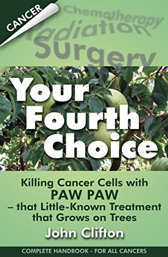 Your Fourth Choice: Killing Cancer Cells with Paw Paw - that Little ...
