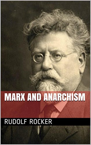 Marx and Anarchism by Rudolf Rocker | Goodreads
