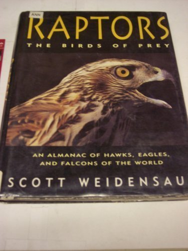 Raptors: The Birds of Prey by Scott Weidensaul | Goodreads