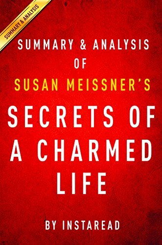 Summary of Secrets of a Charmed Life: by Susan Meissner | Includes ...