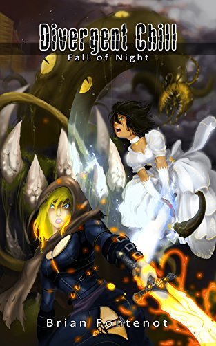 Divergent Chill: Fall of Night by Brian Fontenot | Goodreads