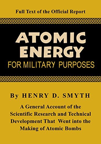 Atomic Energy for Military Purposes: The Official Report on the ...