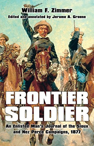 Frontier Soldier: An Enlisted Man's Journal of the Sioux and Nez Perce ...