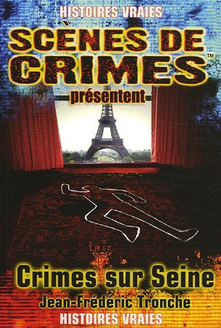 Crimes sur seine t8 by Tronche J. F. | Goodreads