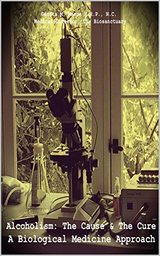 Alcoholism: The Cause & The Cure: A Biological Medicine Approach by ...