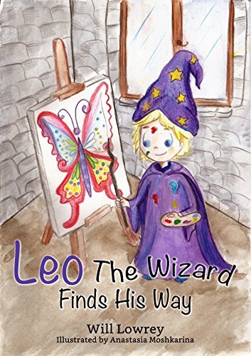 Children's Book: Leo The Wizard Finds His Way by Will Lowrey | Goodreads