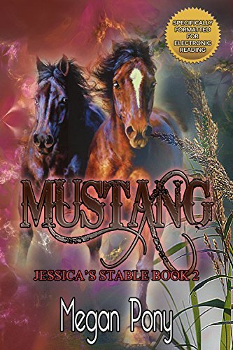 Mustang (Jessica's Stable #2) by Megan Pony | Goodreads