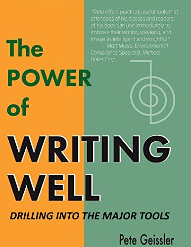 The Power of Writing Well: Drilling Into the Major Tools by Pete ...
