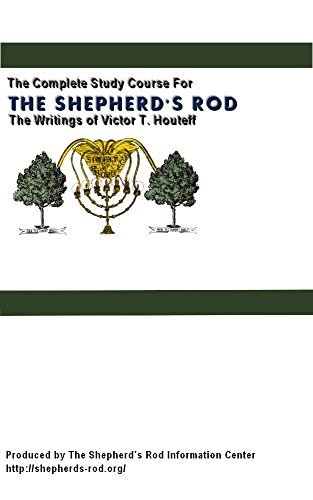 The Shepherd's Rod Series: The Study Course: Lessons 1-18 by Victor ...
