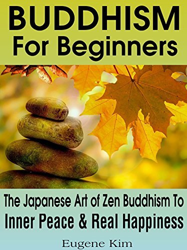 Buddhism: Buddhism For Beginners: The Japanese Art of Zen Buddhism To ...