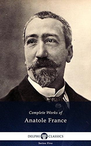Complete Works of Anatole France by Anatole France | Goodreads