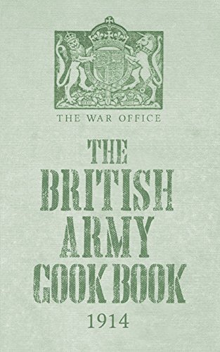 The British Army Cook Book 1914 by The War Office | Goodreads