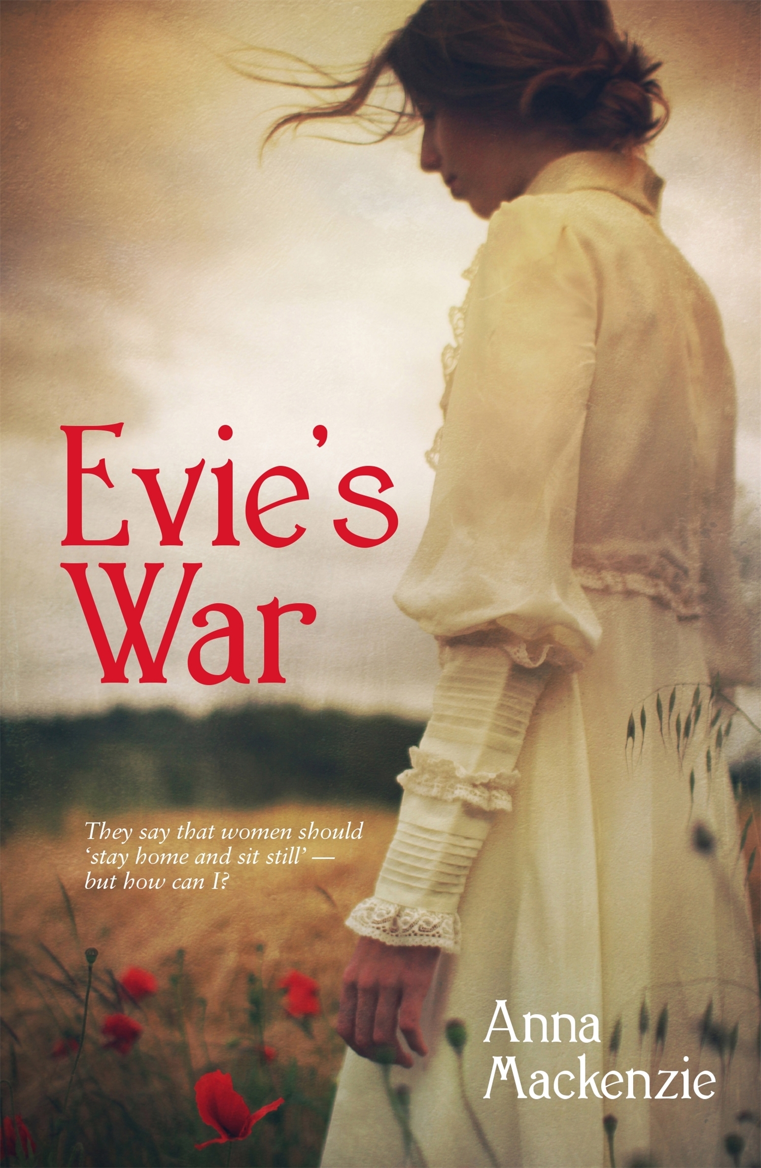 Evie's War by Anna Mackenzie | Goodreads