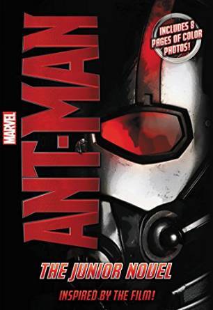 Marvel's Ant-Man: The Junior Novel by Chris Wyatt | Goodreads