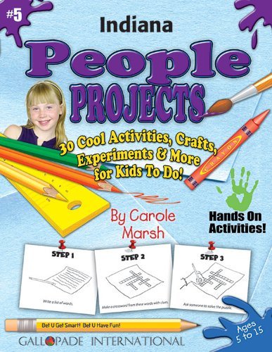 Indiana People Projects: 30 Cool, Activities, Crafts, Experiments ...