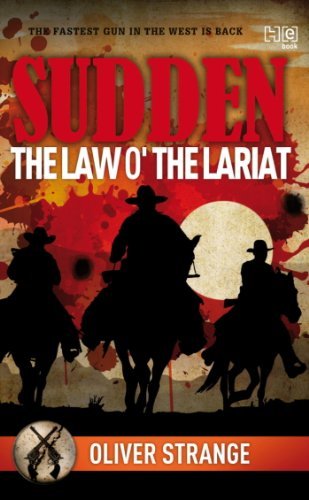 Sudden: The Law O' the Lariat by Oliver Strange | Goodreads