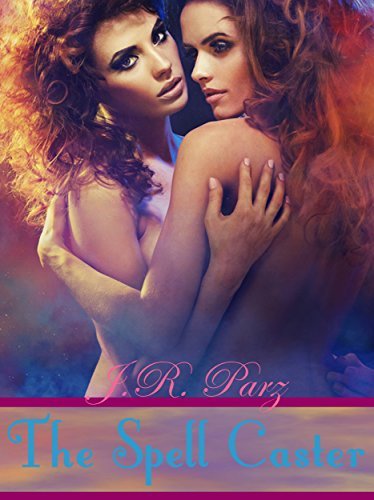 The Spell Caster by J.R. Parz | Goodreads
