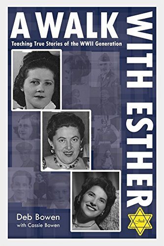 A Walk With Esther - Teaching True Stories of the WWII Generation by ...