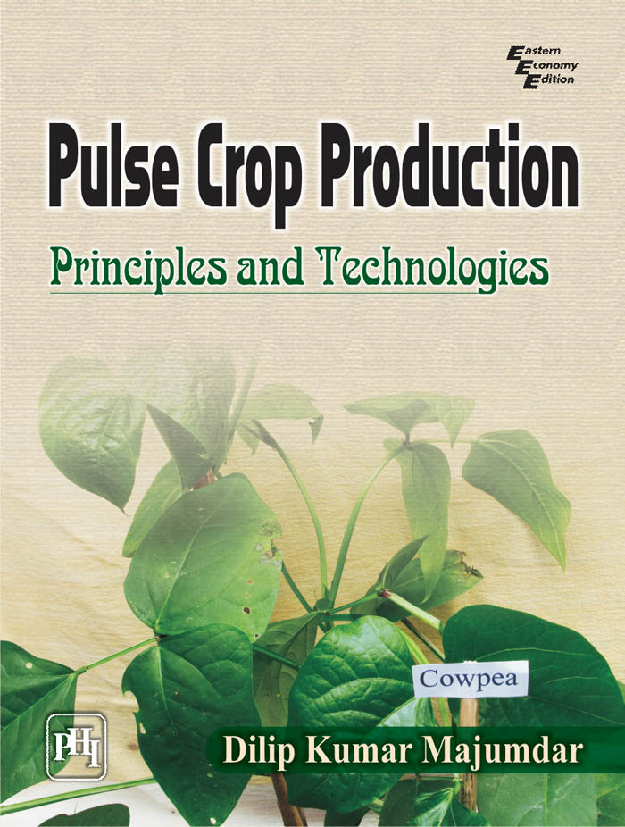 Pulse Crop Production: Principles and Technologies by Dilip Kumar ...