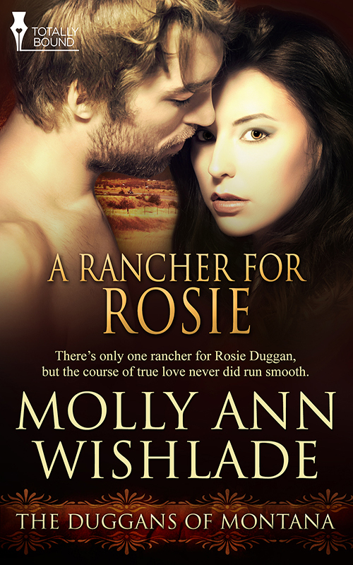 A Rancher for Rosie (The Duggans of Montana #2) by Molly Ann Wishlade ...
