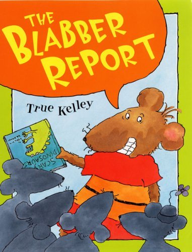 The Blabber Report by True Kelley | Goodreads