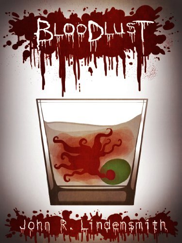 Bloodlust by John R. Lindensmith | Goodreads