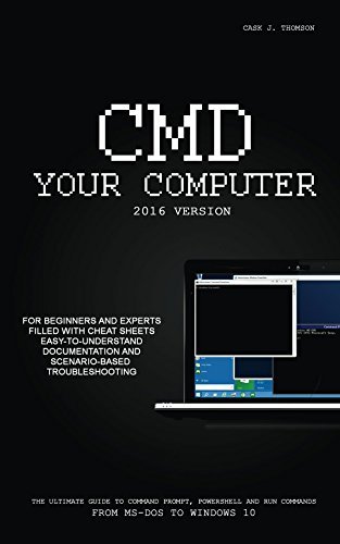 CMD Your Computer: 2016 Edition by Cask Thomson | Goodreads