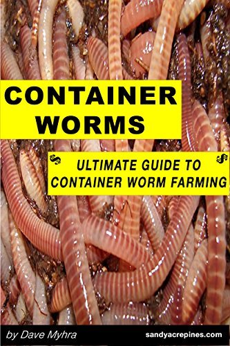 Container Worms: Ultimate guide to container worm farming by David ...