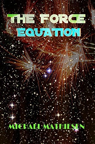 The Star Wars Force Equation: Unleash The Power by Michael Mathiesen ...