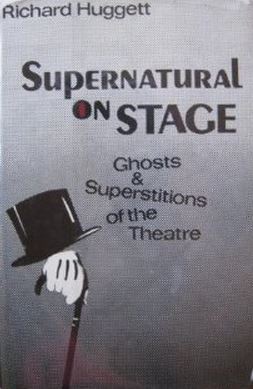Supernatural on Stage: Ghosts and Superstitions of the Theatre by ...