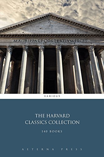 The Harvard Classics Collection [140 Books] by Various | Goodreads