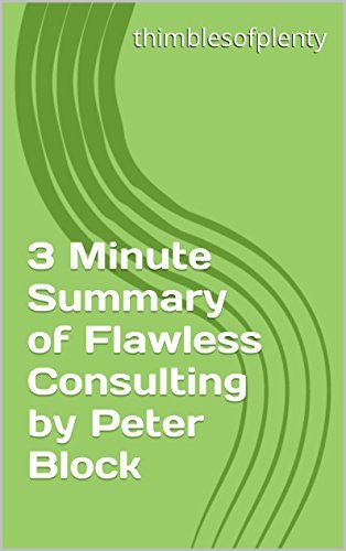 3 Minute Summary of Flawless Consulting by Peter Block by ...